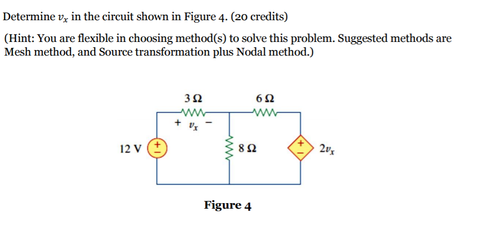 Solved Determine v_x in the circuit shown in Figure 4. | Chegg.com